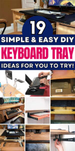 19 Simple DIY Keyboard Tray Solutions for Home Offices
