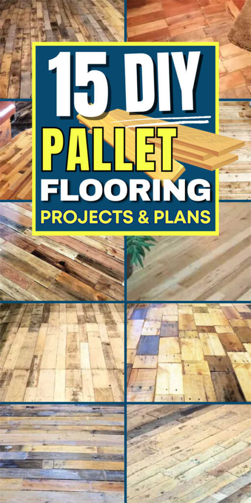 15 DIY Pallet Flooring Ideas for Rustic Charm