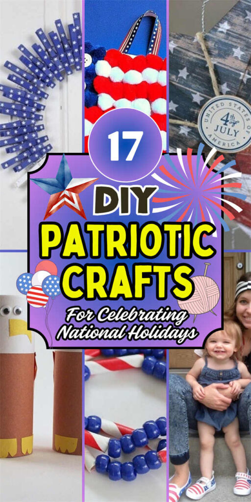 17 Inspiring DIY Patriotic Crafts for Holidays
