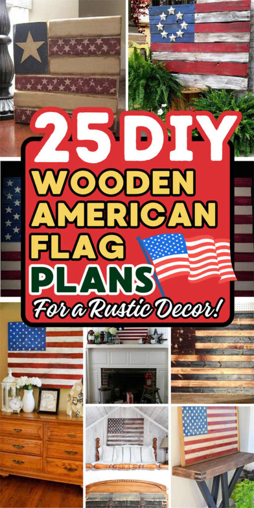 25 DIY Wooden American Flag Plans for Rustic Decor